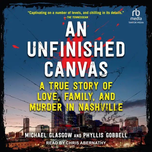 An Unfinished Canvas : A True Story of Love, Family, and Murder in ...