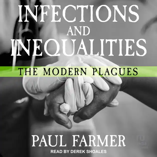 Infections and Inequalities : The Modern Plagues – Audiolibro – Paul ...