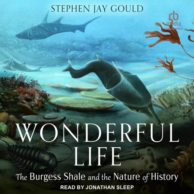 Wonderful Life : The Burgess Shale and the Nature of History ...
