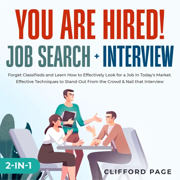You Are Hired! Job Search + Interview 2-in-1 : Forget Classifieds and ...
