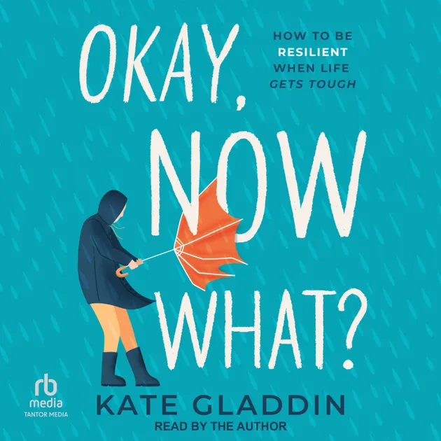 Okay, Now What? : How to Be Resilient When Life Gets Tough – Audiolibro ...