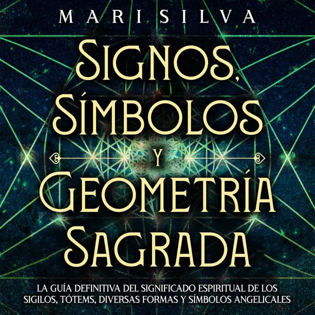 Signos, Símbolos y Geometría Sagrada: La Guía Definitiva del ...