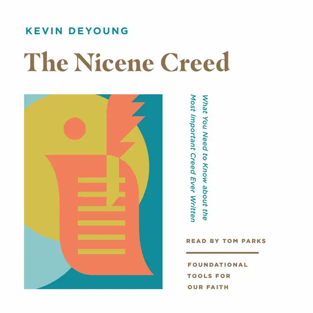 The Nicene Creed : What You Need to Know about the Most Important Creed ...