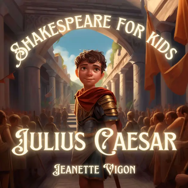 Julius Caesar | Shakespeare For Kids : Shakespeare In A Language ...