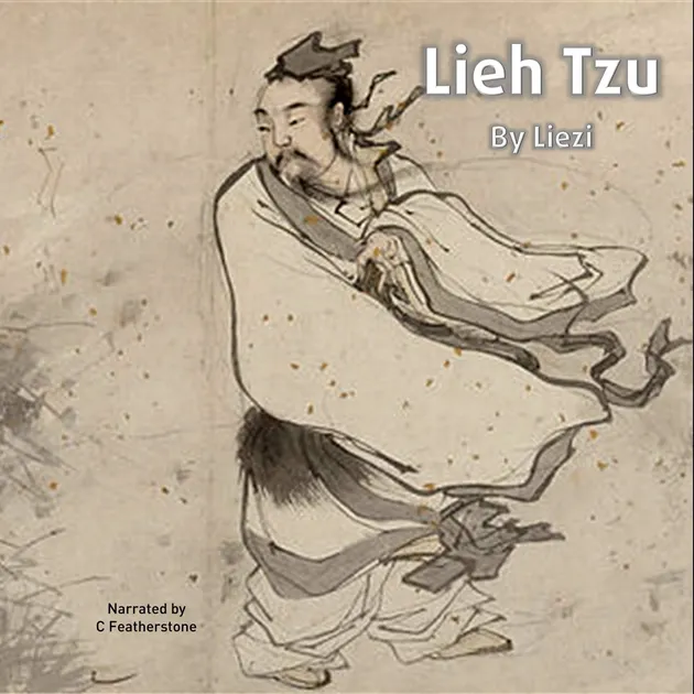 Lieh Tzu : One Of Daoism's Central Works (alongside the Dao De Jing and ...