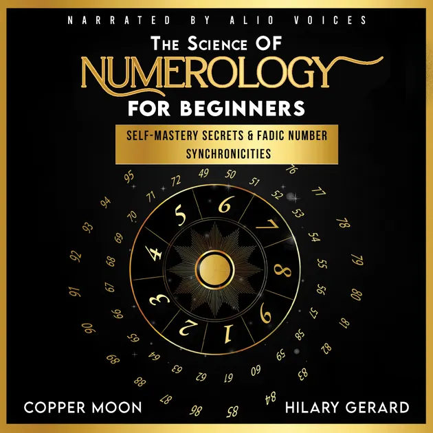 The Science of Numerology for Beginners : Self-Mastery Secrets & Fadic ...