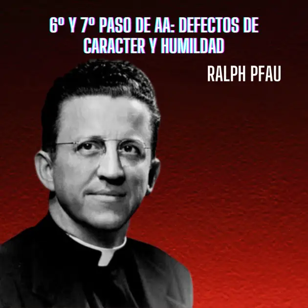 6º y 7º Paso de AA: Defectos de caracter y Humildad : Experiencias AA ...
