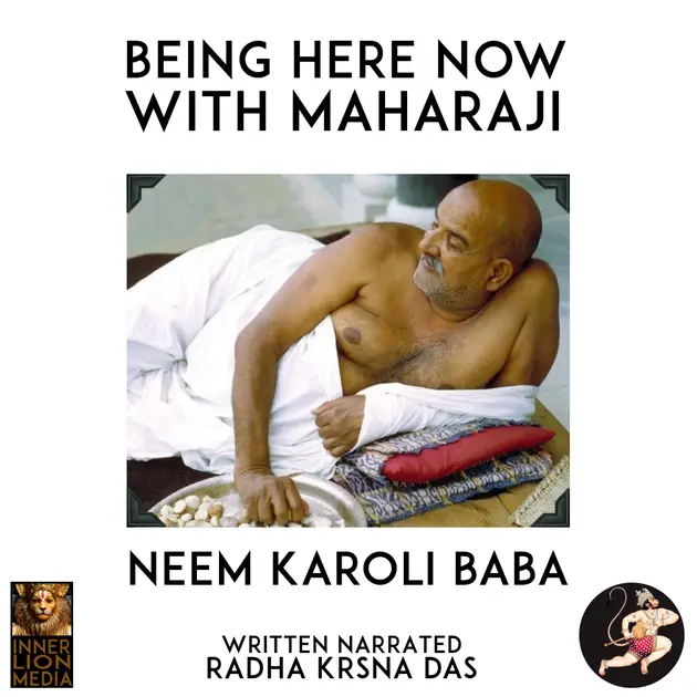Being Here Now With Maharaji : Neem Karoli Baba | Audiolibro | Radha ...
