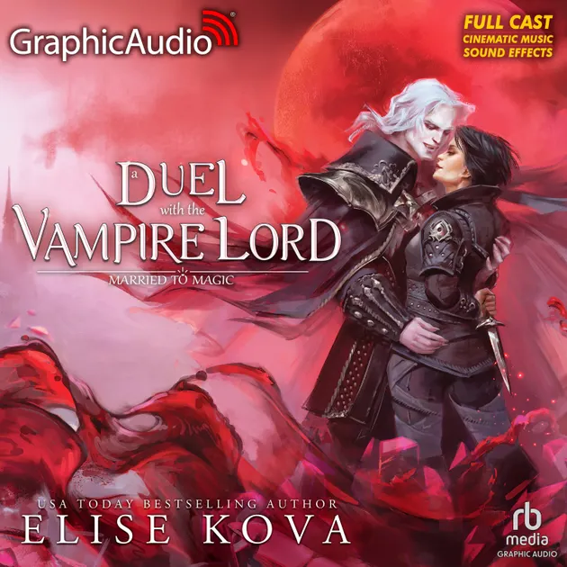 A Duel With The Vampire Lord [Dramatized Adaptation] : Married to Magic ...