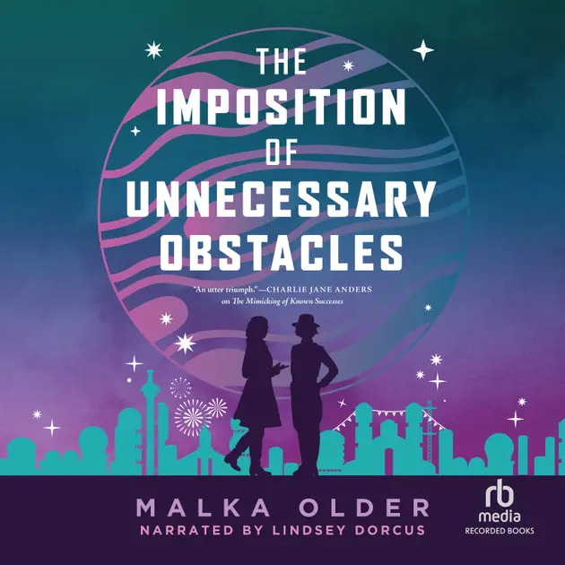 The Imposition of Unnecessary Obstacles – Audiolibro – Malka Older ...